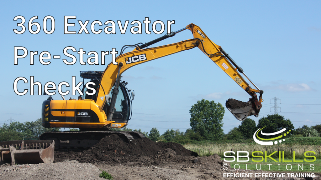 Pre-Start Checks for 360 Excavator - SB Skills Solutions